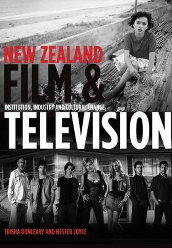 New Zealand Film and Television - Institution, Industry and Cultural ...