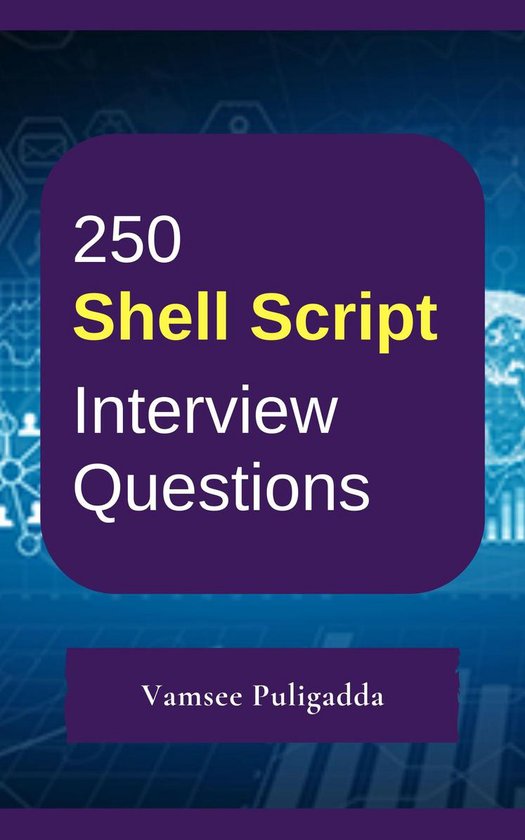 250 Shell Script Interview Questions And Answers ebook Vamsee 250 Shell Script Interview Questions And Answers ebook Vamsee