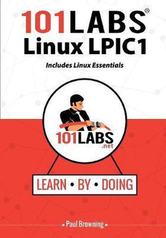 101 Labs - Linux LPIC1, Paul W Browning | 9780992823917 | Boeken | bol.com