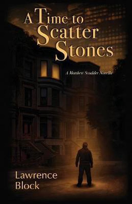 Matthew Scudder Mysteries-A Time to Scatter Stones, Lawrence Block ...