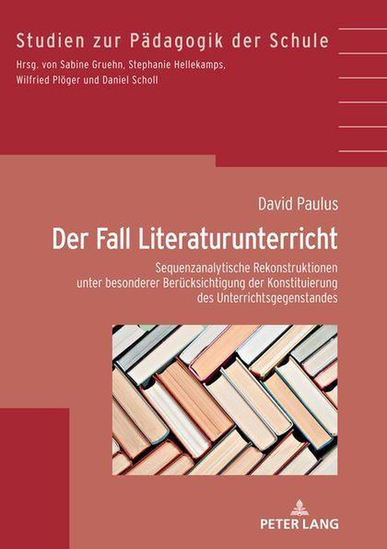 Studien zur Pädagogik der Schule - Der Fall Literaturunterricht (ebook ...