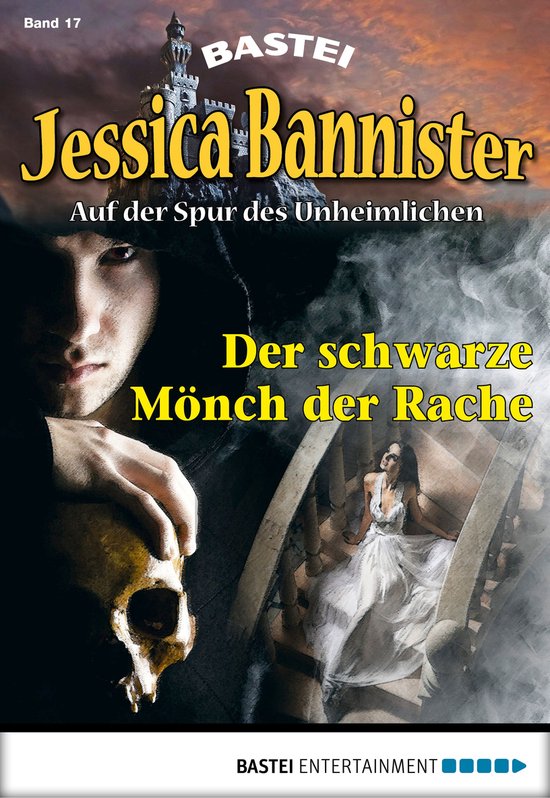 Die unheimlichen Abenteuer 17 - Jessica Bannister - Folge 017 (ebook ...
