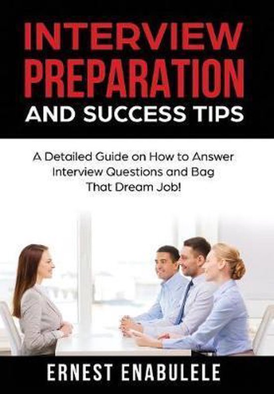 Interview Preparation and Success Tips | 9781646331963 | Ernest ...