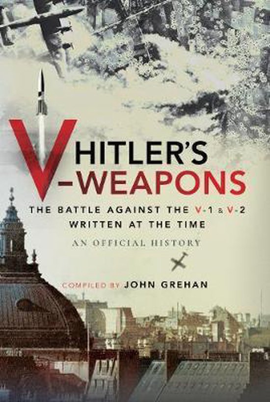 Hitler's V-Weapons | 9781526770059 | An Official History | Boeken | bol