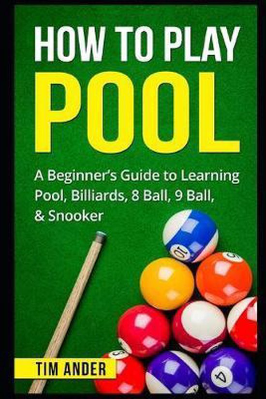 How To Play Pool, Tim Ander | 9781549709258 | Boeken | bol