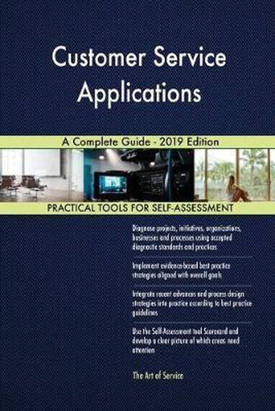 Customer Service Applications A Complete Guide - 2019 Edition | 9780655901907 |... | bol.com