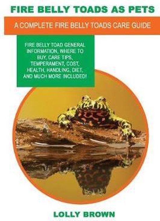 Fire Belly Toads as Pets, Lolly Brown | 9781946286437 | Boeken | bol