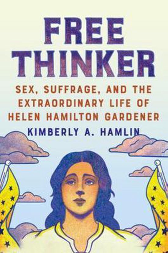 Free Thinker, Kimberly A. Hamlin | 9781324004974 | Boeken | bol