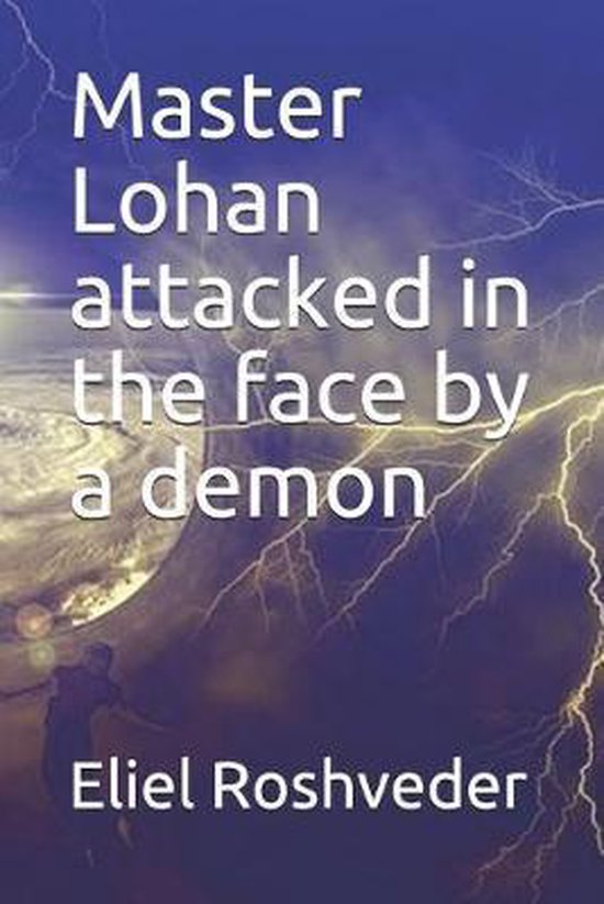 Master Lohan attacked in the face by a demon, Eliel Roshveder ...