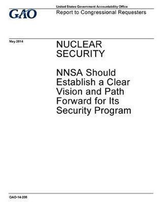 Nuclear security: NNSA should establish a clear vision and path forward ...