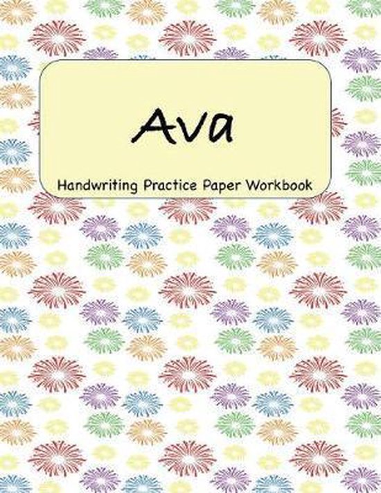 Ava - Handwriting Practice Paper Workbook: 8.5 x 11 Notebook with ...