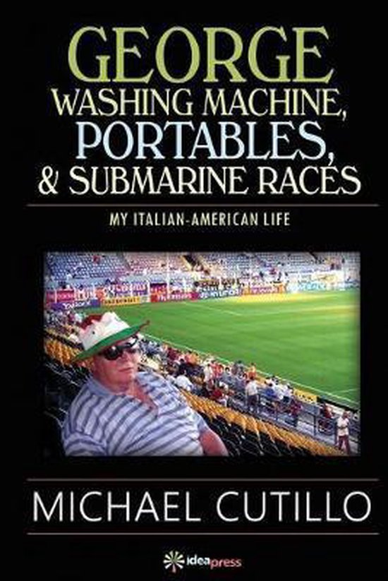 George Washing Machine, Portables & Submarine Races, Michael Cutillo ...