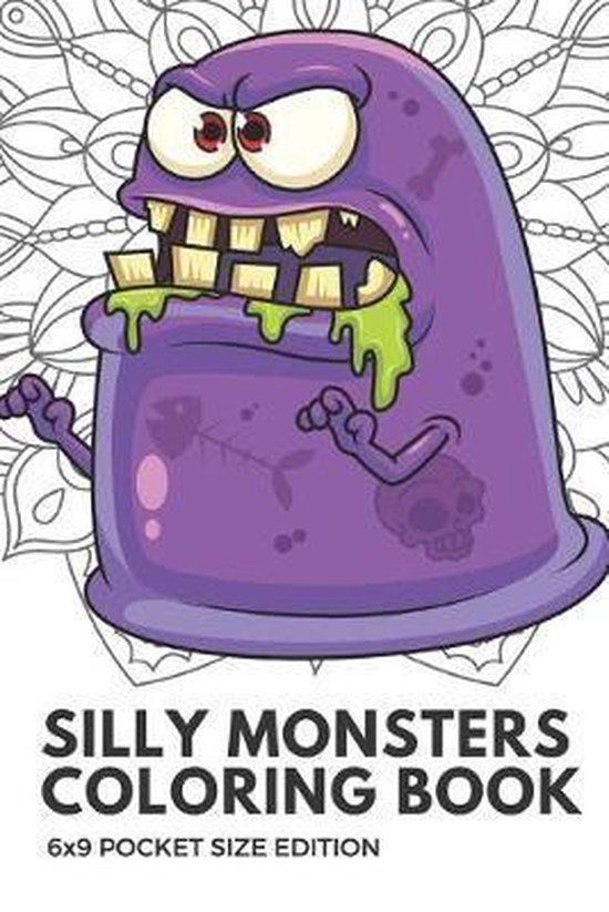 Silly Monsters Coloring Book 6x9 Pocket Size Edition, Funnyreign ...