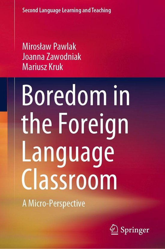 Second Language Learning and Teaching - Boredom in the Foreign Language Classroom... | bol.com