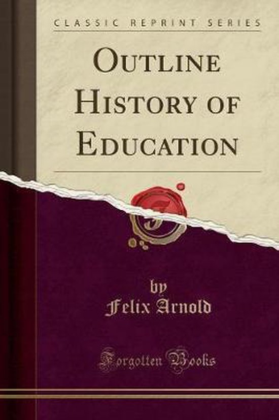Outline History of Education (Classic Reprint) | 9781330067062 | Felix ...