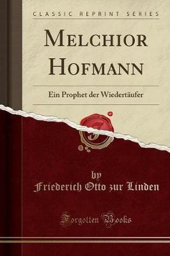 Melchior Hofmann, Friederich Otto Zur Linden | 9781332584598 | Boeken | bol