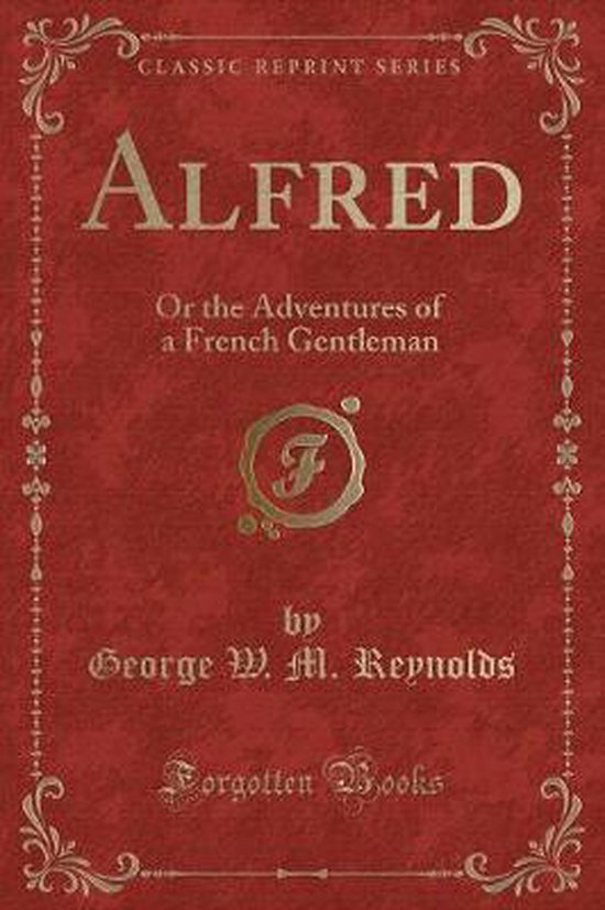 Alfred, George W M Reynolds | 9781331443605 | Boeken | bol