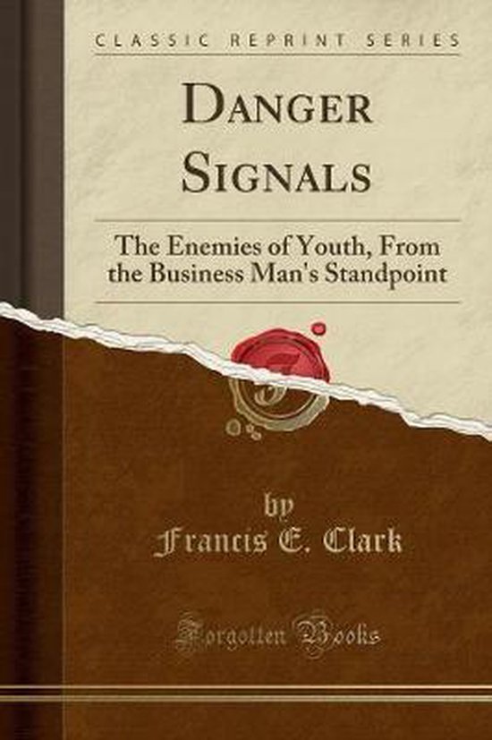 Danger Signals, Francis E. Clark | 9781331662860 | Boeken | bol