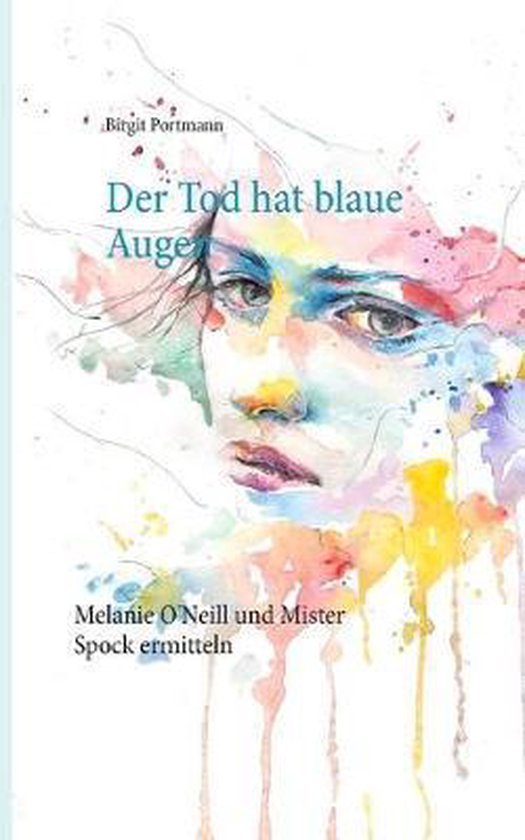 Der Tod hat blaue Augen, Birgit Portmann | 9783750403772 | Boeken | bol.com Der Tod hat blaue Augen, Birgit Portmann | 9783750403772 | Boeken | bol.com