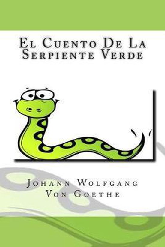 El Cuento De La Serpiente Verde, Johann Wolfgang von Goethe ...