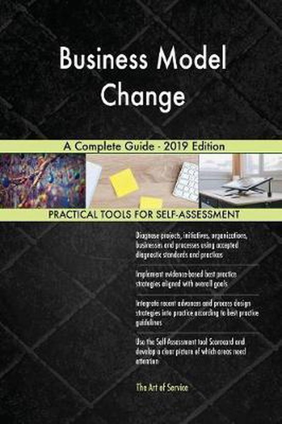 Business Model Change A Complete Guide - 2019 Edition | 9780655827665 | Gerardus... | bol