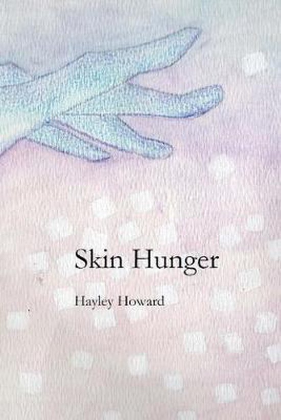 Skin Hunger, Hayley Howard | 9781544747132 | Boeken | bol.com
