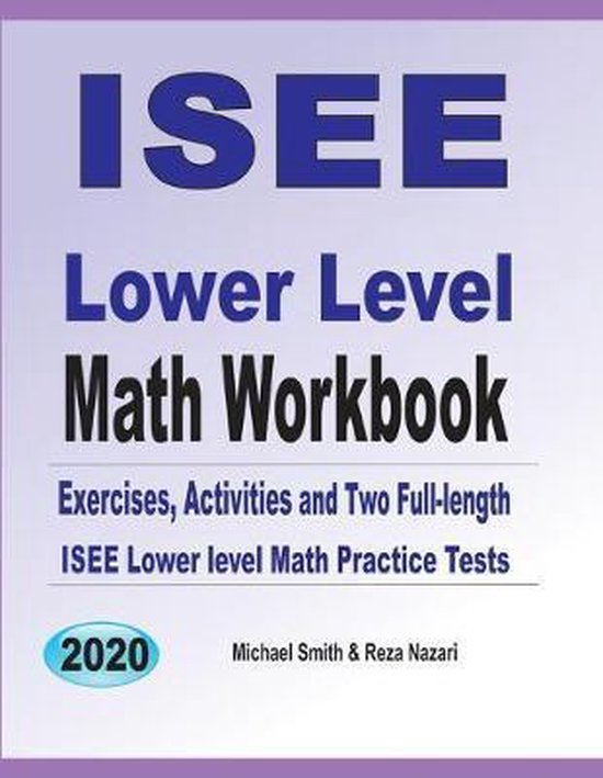 ISEE Lower Level Math Workbook | 9781646126545 | Michael Smith | Boeken ...
