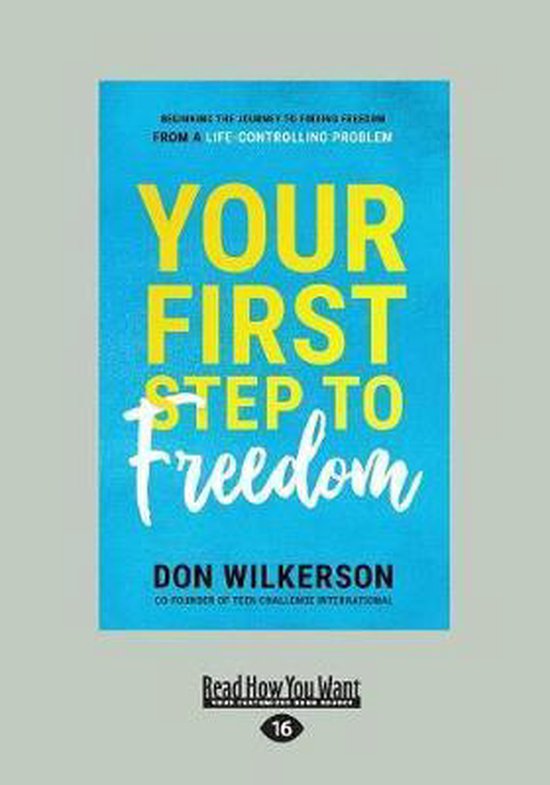 Your First Step To Freedom | 9780369300782 | Don Wilkerson | Boeken ...