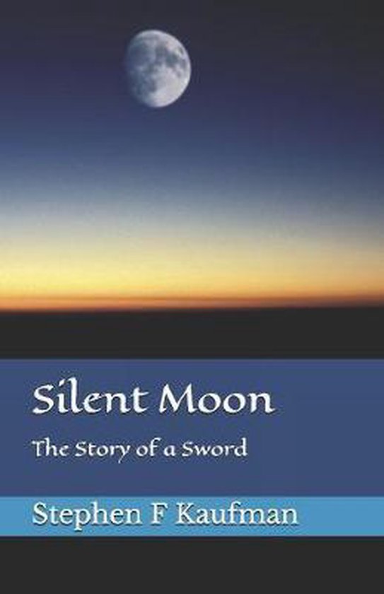 Silent Moon, Stephen F Kaufman | 9781080904273 | Boeken | bol.com