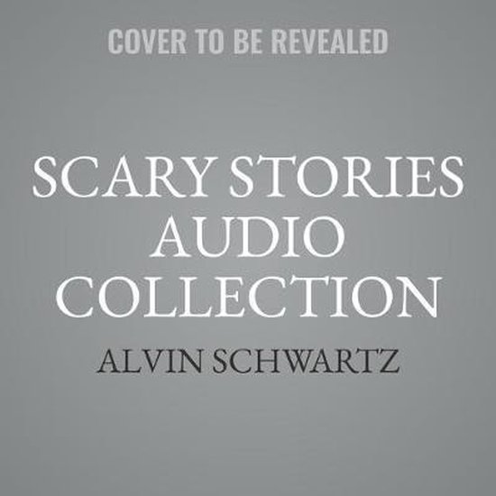 Scary Stories to Tell in the Dark, Alvin Schwartz | 9781094169347 ...