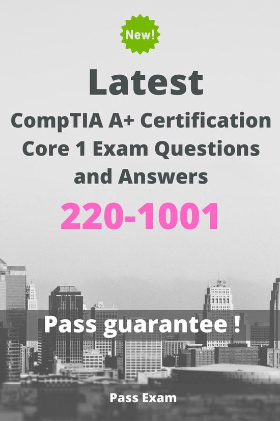 Latest CompTIA A+ Certification Core 1 Exam 220-1001 Questions and ...