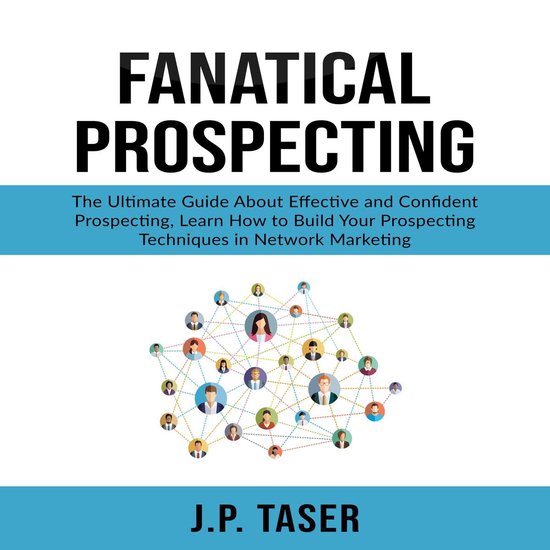 Fanatical Prospecting: The Ultimate Guide About Effective and Confident ...
