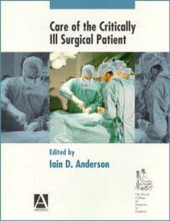 Care of the Critically Ill Surgery Patient, Iain D. Anderson ...
