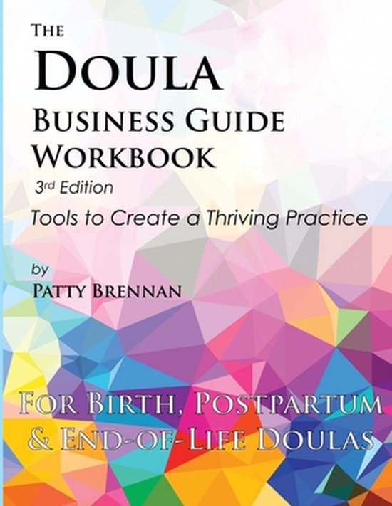 The Doula Business Guide Workbook, Patty Brennan | 9780979724749 ...
