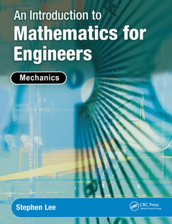 An Introduction to Mathematics for Engineers | 9781138442566 | Stephen ...