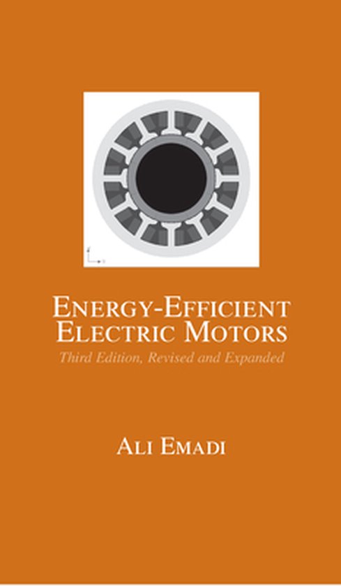 Energy-Efficient Electric Motors, Revised and Expanded (ebook), Ali Emadi |... | bol