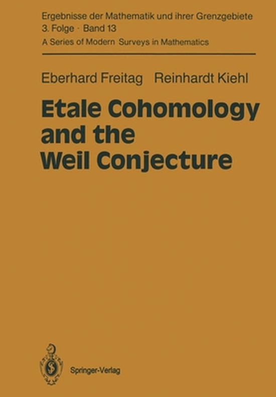 Etale Cohomology and the Weil Conjecture | 9783662025437 | Eberhard ...