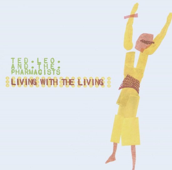 Ted Leo & The Pharmacists - Living With The Living (CD), Ted Leo & The ...