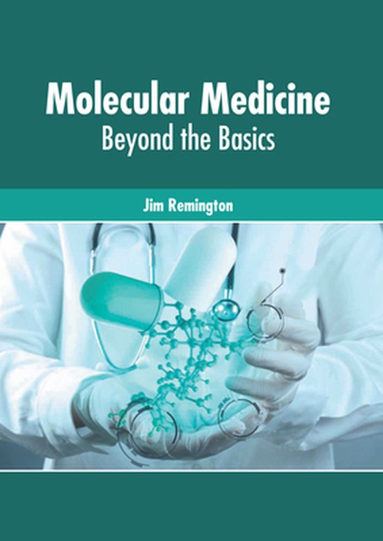 Molecular Medicine: Beyond the Basics | 9781632429049 | Boeken | bol
