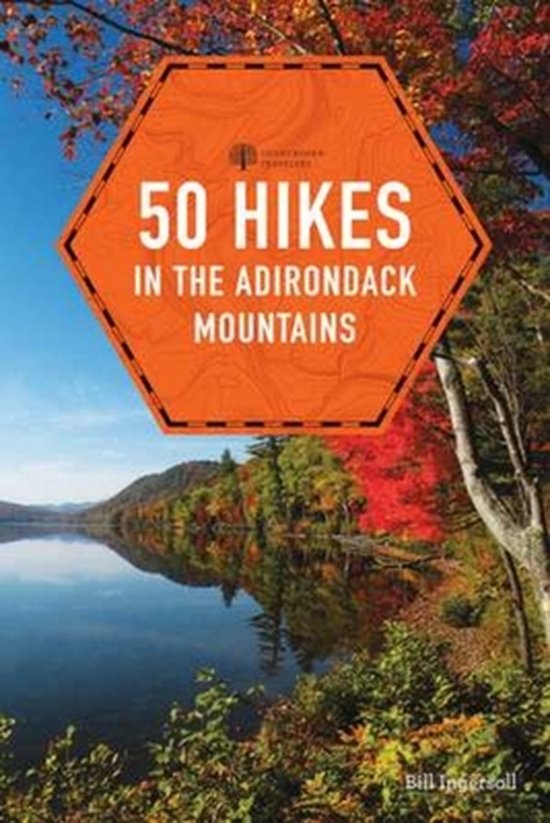 Explorer's 50 Hikes- 50 Hikes in the Adirondack Mountains, Bill ...