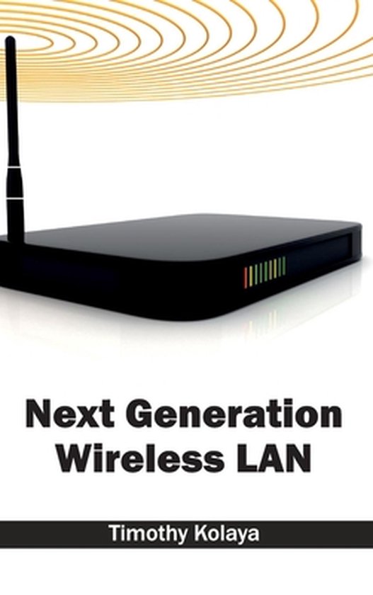 Next Generation Wireless LAN | 9781632403858 | Boeken | bol