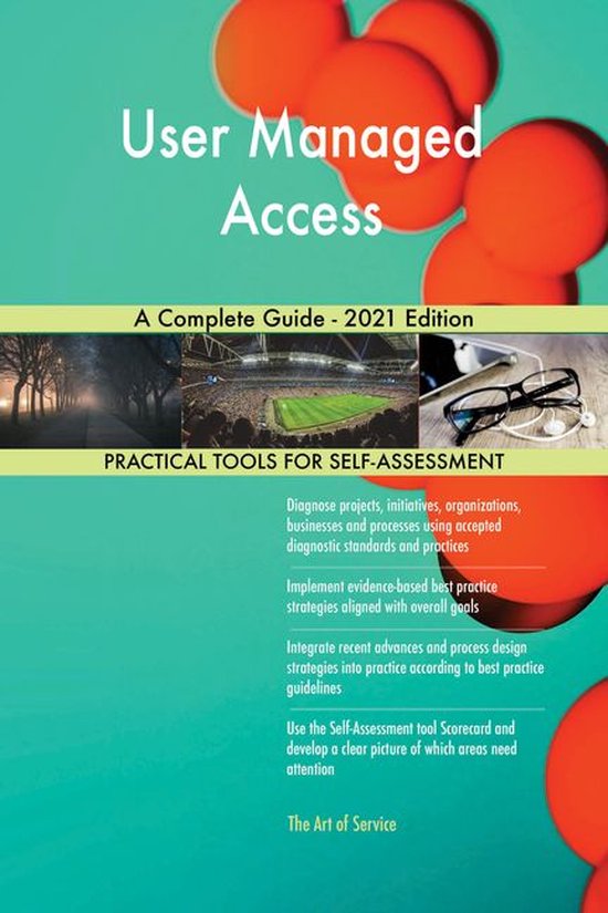 User Managed Access A Complete Guide - 2021 Edition (ebook), Gerardus ...
