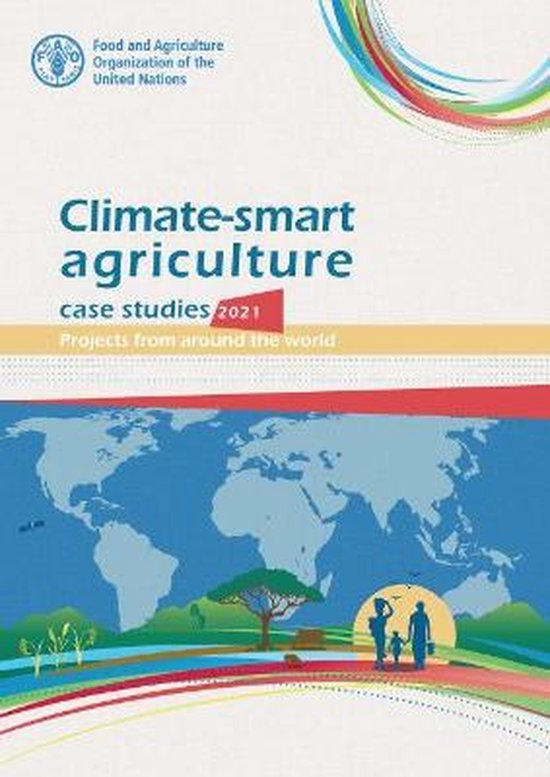 Climate-smart agriculture case studies 2021, Food And Agriculture ...
