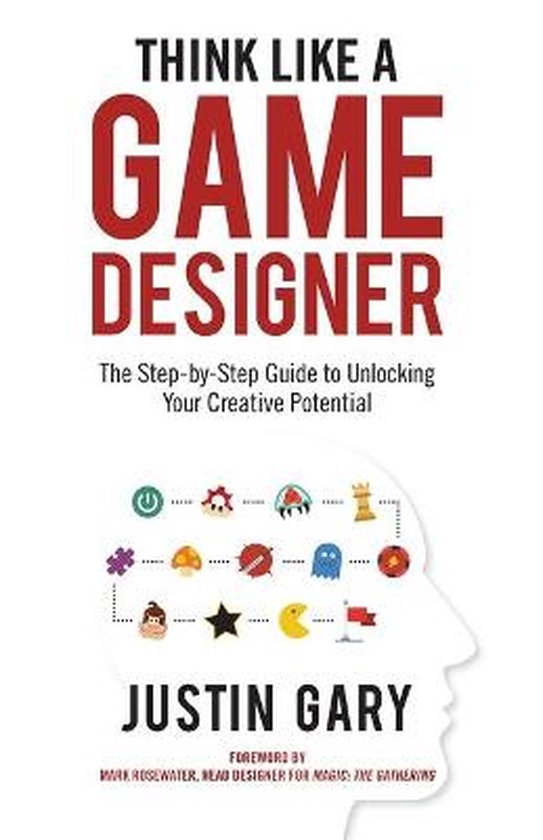 Think Like a Game Designer | 9781947937390 | Justin Gary | Boeken | bol