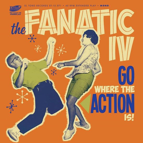 The Fanatic IV - Go Where The Action Is! (7" Vinyl Single), The Fanatic ...