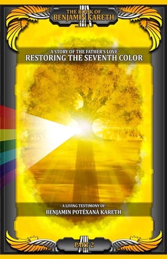 The Book of Benjamin Kareth- Restoring The Seventh Color ...