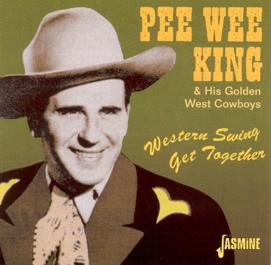 Pee Wee & His Golden West Cow King - Western Swing Get Together (CD ...