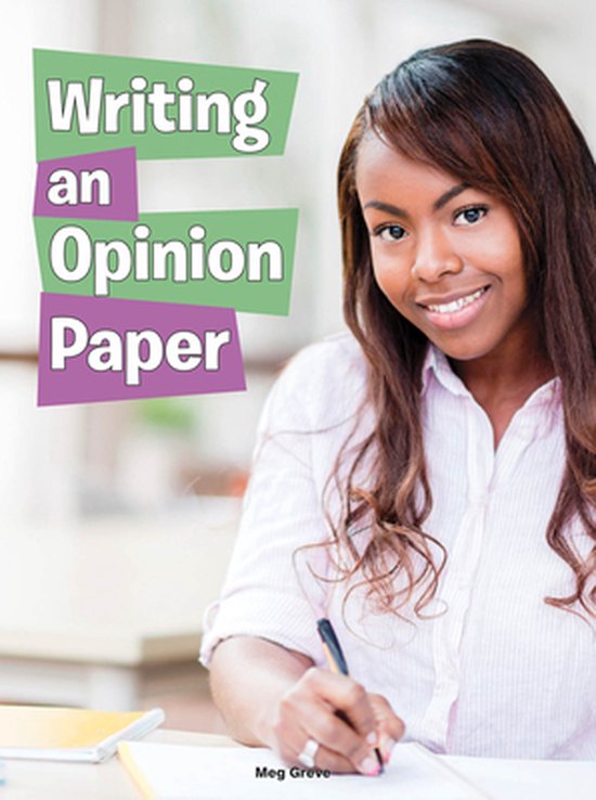 Writing an Opinion Paper, Meg Greve | 9781627178150 | Boeken | bol.com