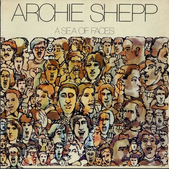Archie Shepp - A Sea Of Faces (LP), Archie Shepp | Muziek | bol