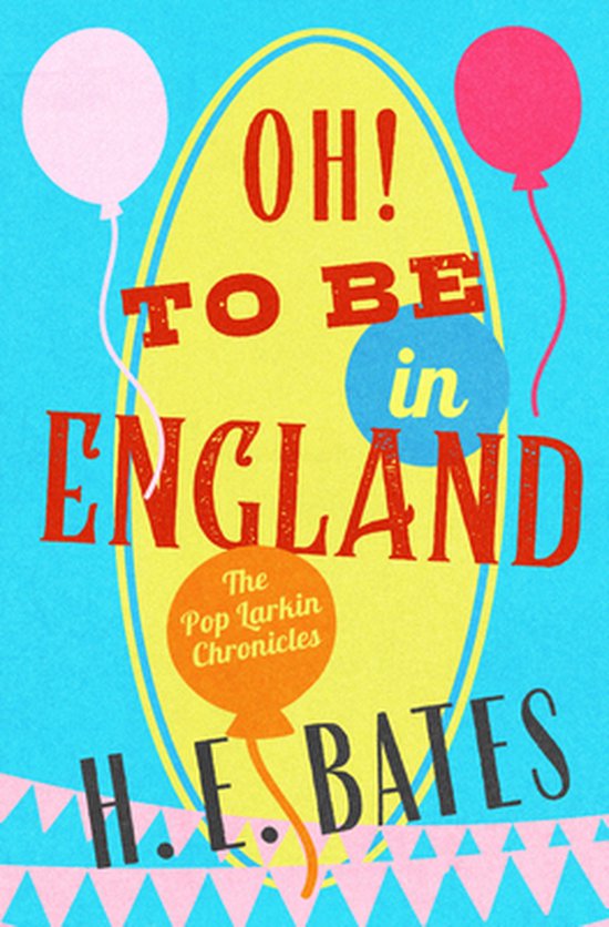 Oh! To Be in England, H E Bates | 9781504068857 | Boeken | bol.com